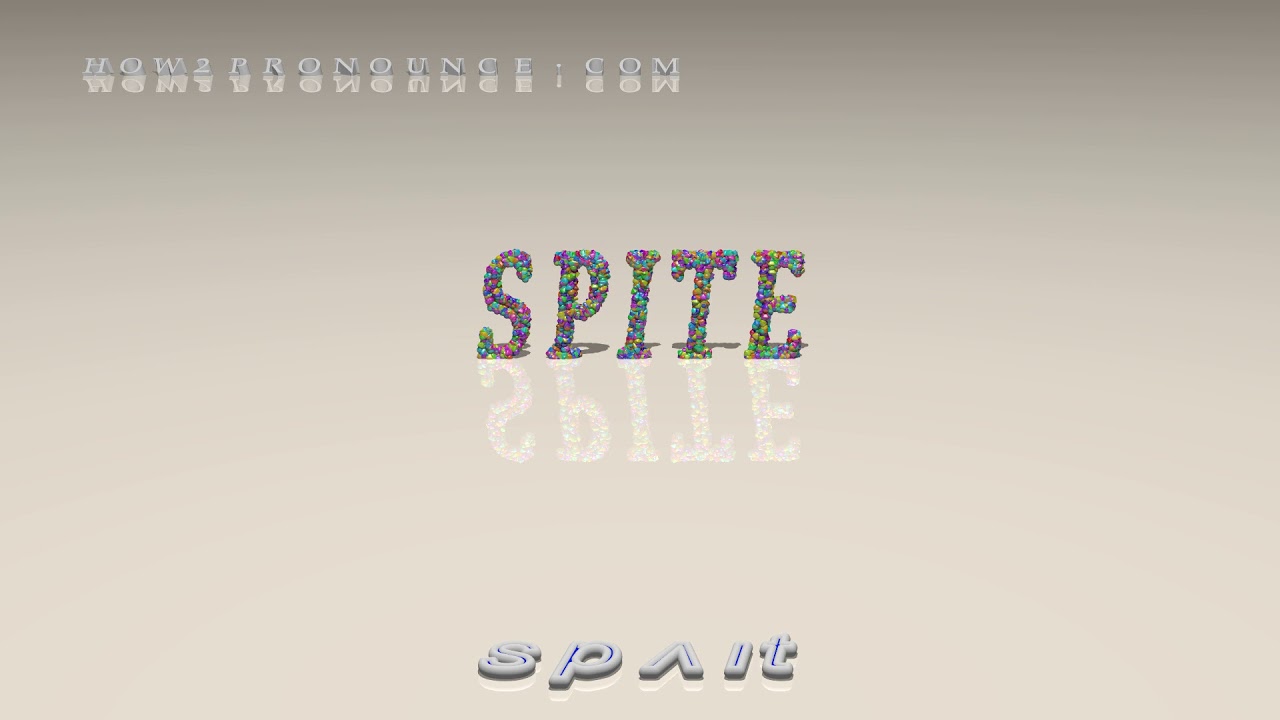 spite - pronunciation + Examples in sentences and phrases - YouTube