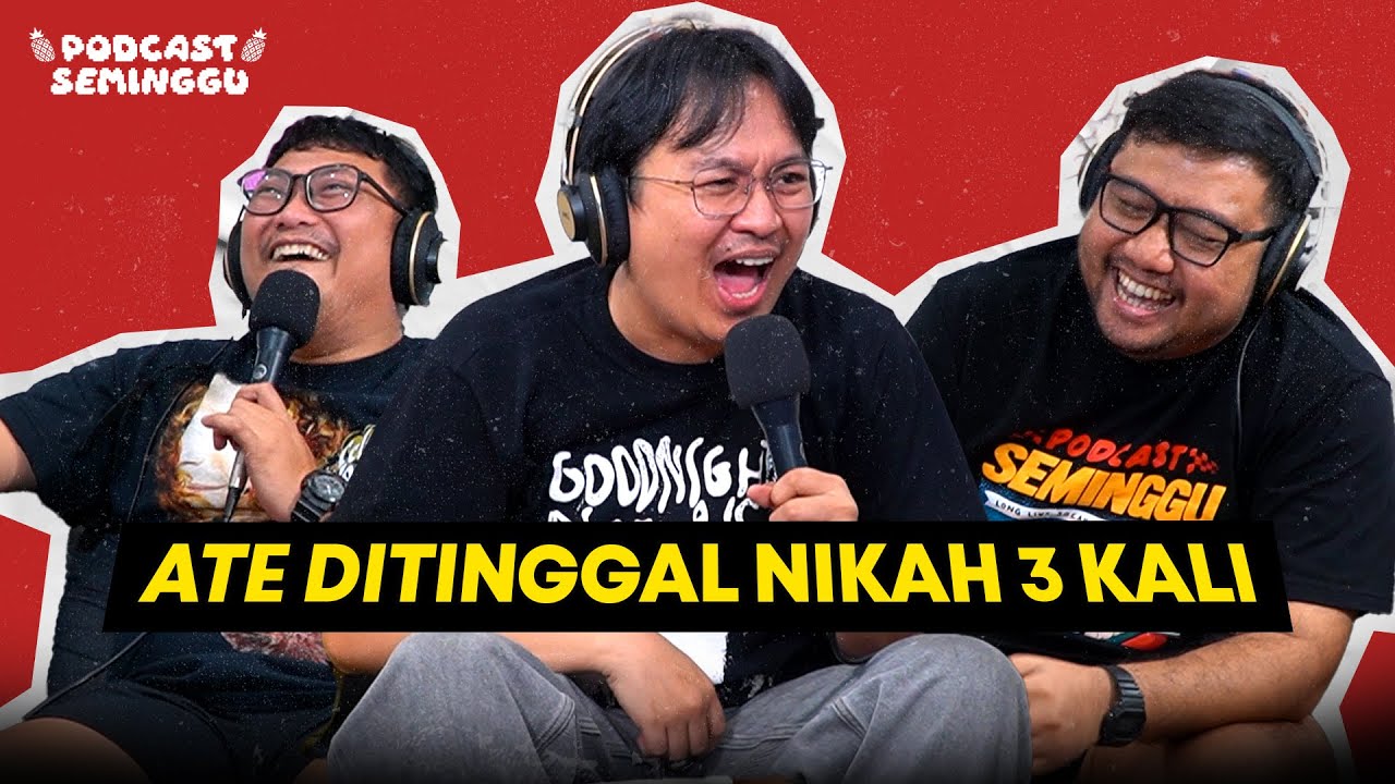 Podcast Seminggu episode Ate - YouTube