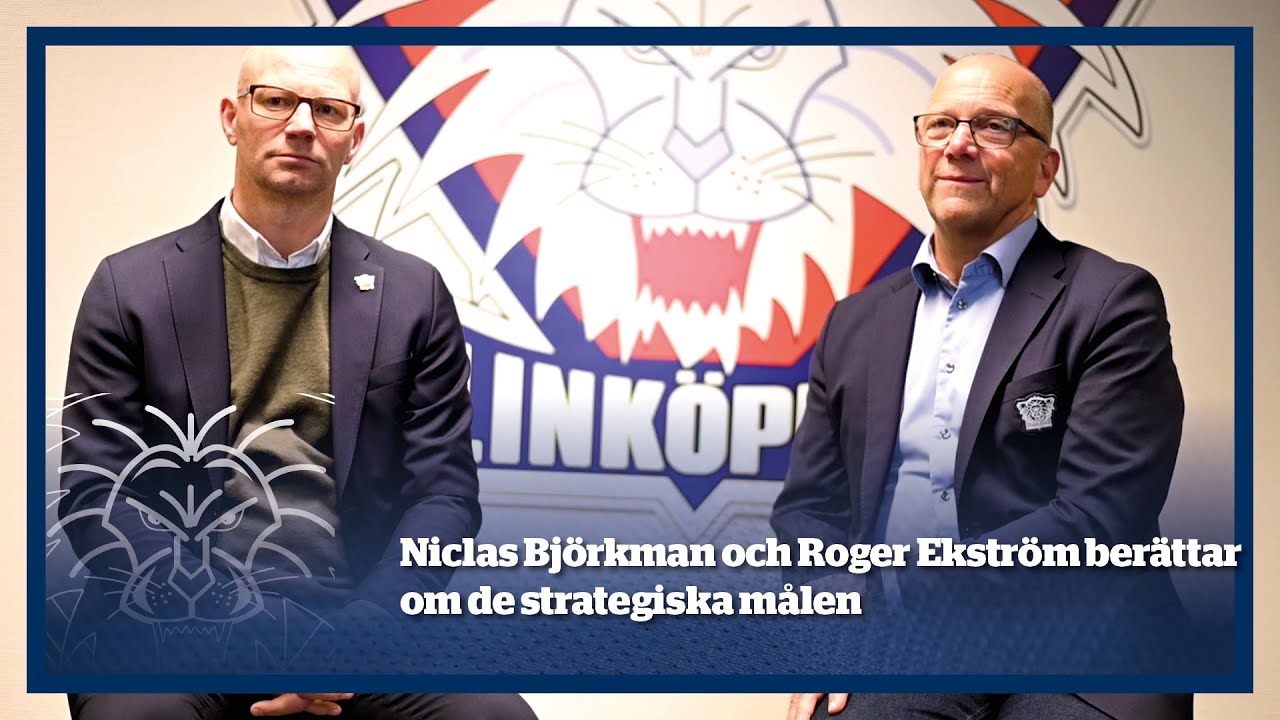 Niclas Björkman och Roger Ekström berättar om de strategiska målen ...