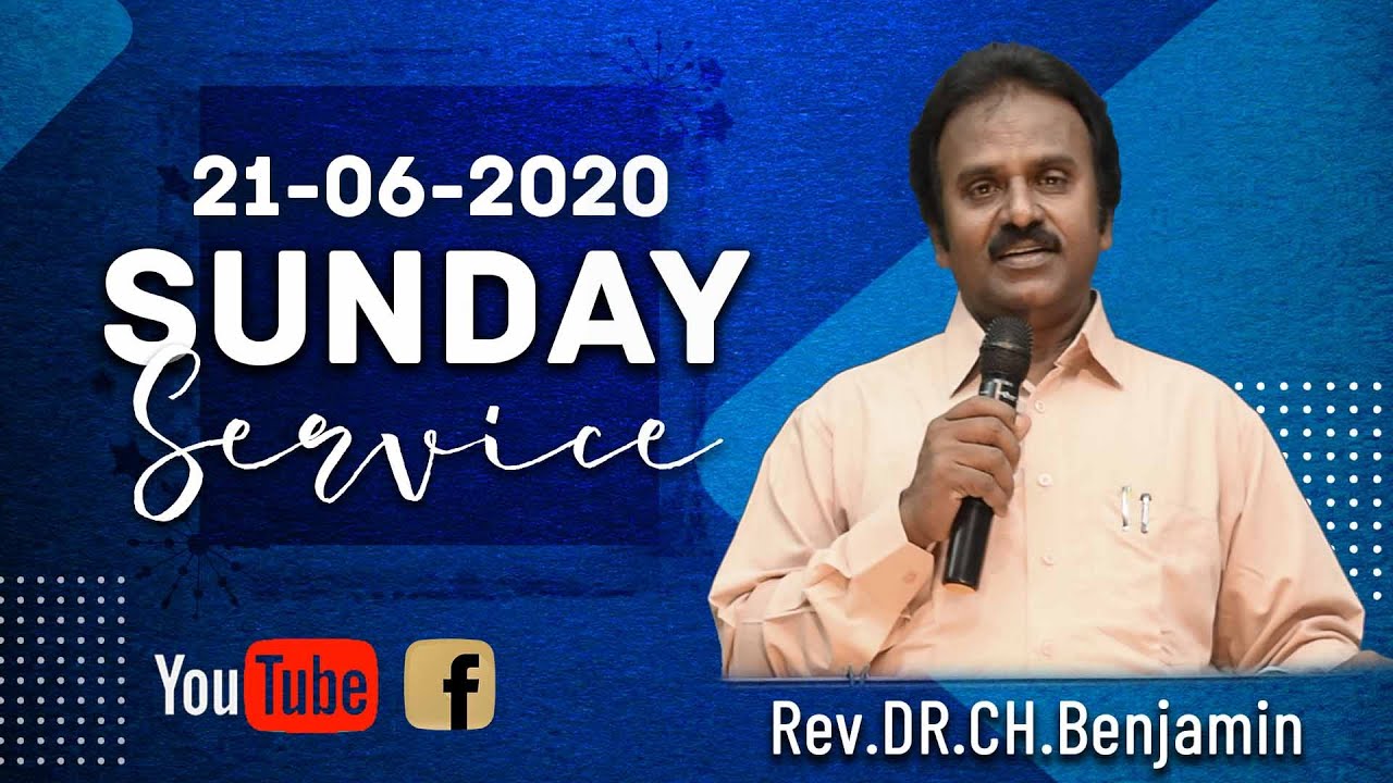 Sunday Service | 21-06-2020 | Rev Dr CH Benjamin | Calvary Assembly ...