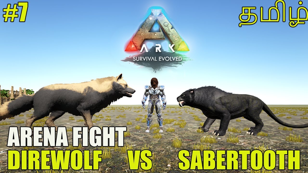 Dire Wolf vs SaberTooth | Arena Fight | Ark Survival Evolved In Tamil ...