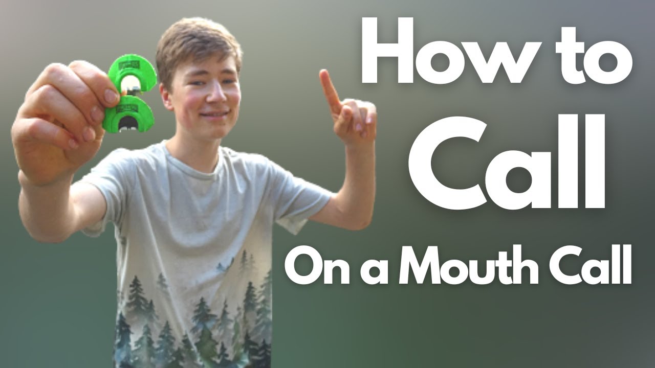 How To Call On A Mouth Call - YouTube