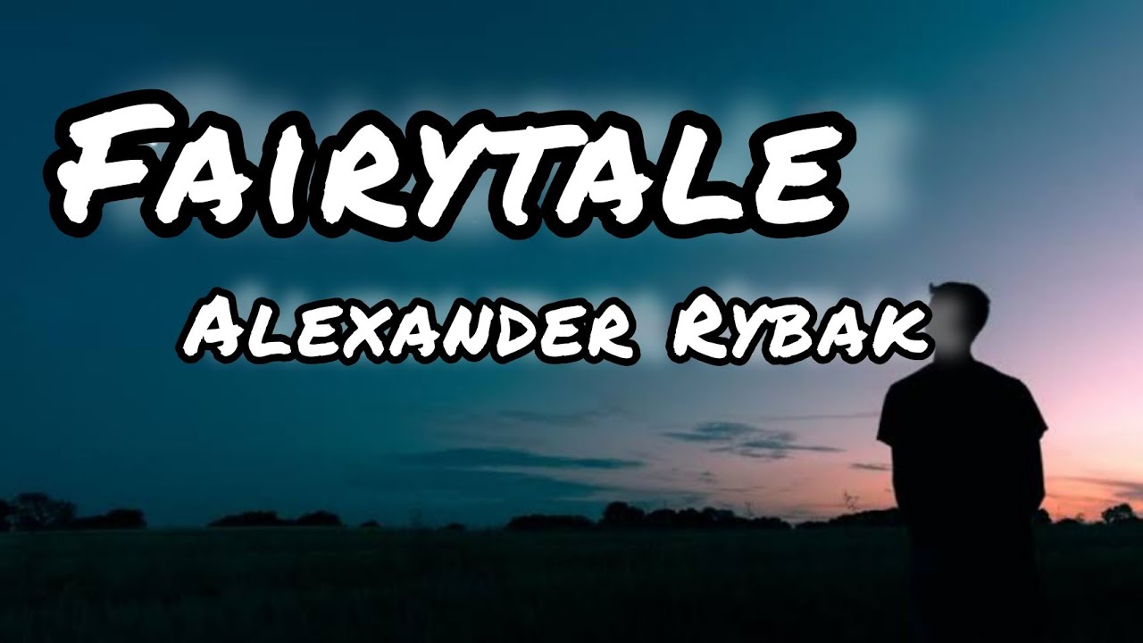 Alexander Rybak - Fairytale (Lyrics) Creative lyrical vibes - YouTube