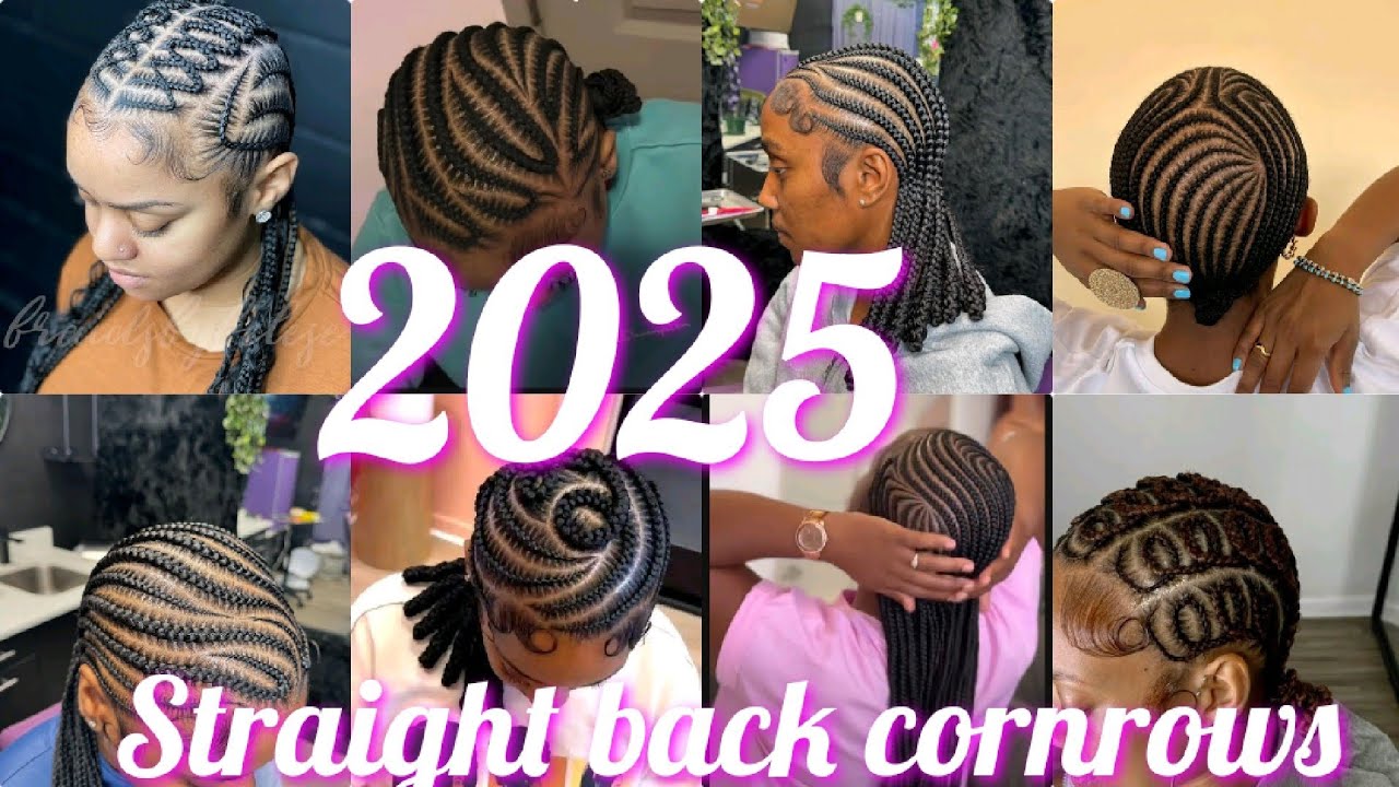 STRAIGHT BACK CORNROW STYLES/ #CORNROWS WITH DESIGNS 2025/#STRAIGHT ...