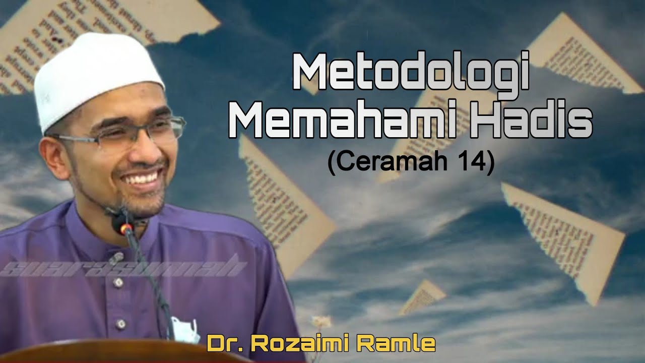 Metodologi Memahami Hadis (C14) || Dr. Rozaimi Ramle - YouTube