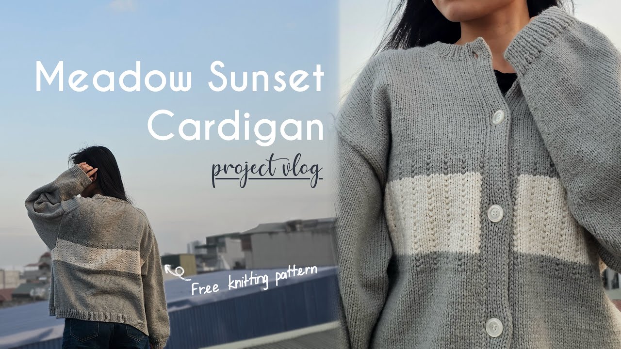 Knit with me Meadow Sunset Cardigan | Free knitting pattern | cùng đan ...
