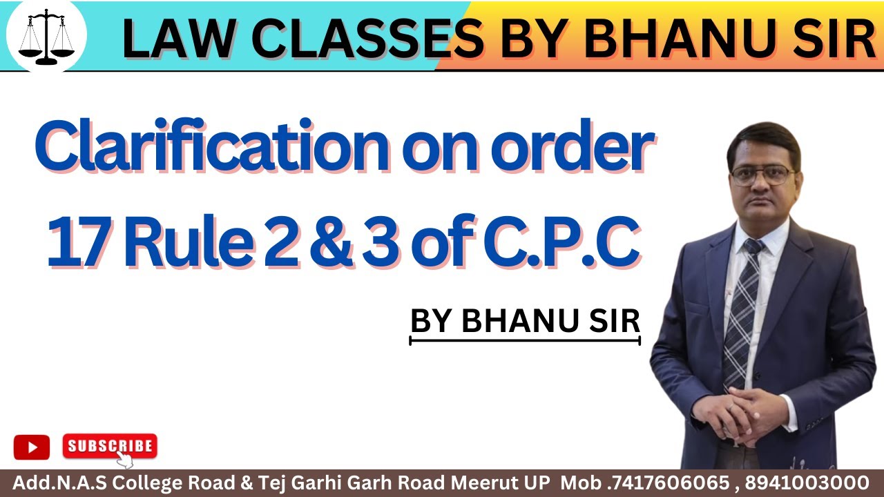 LAW CLASSES BY BHANU SIR | Clarification on order 17 Rule 2 & 3 of C.P ...