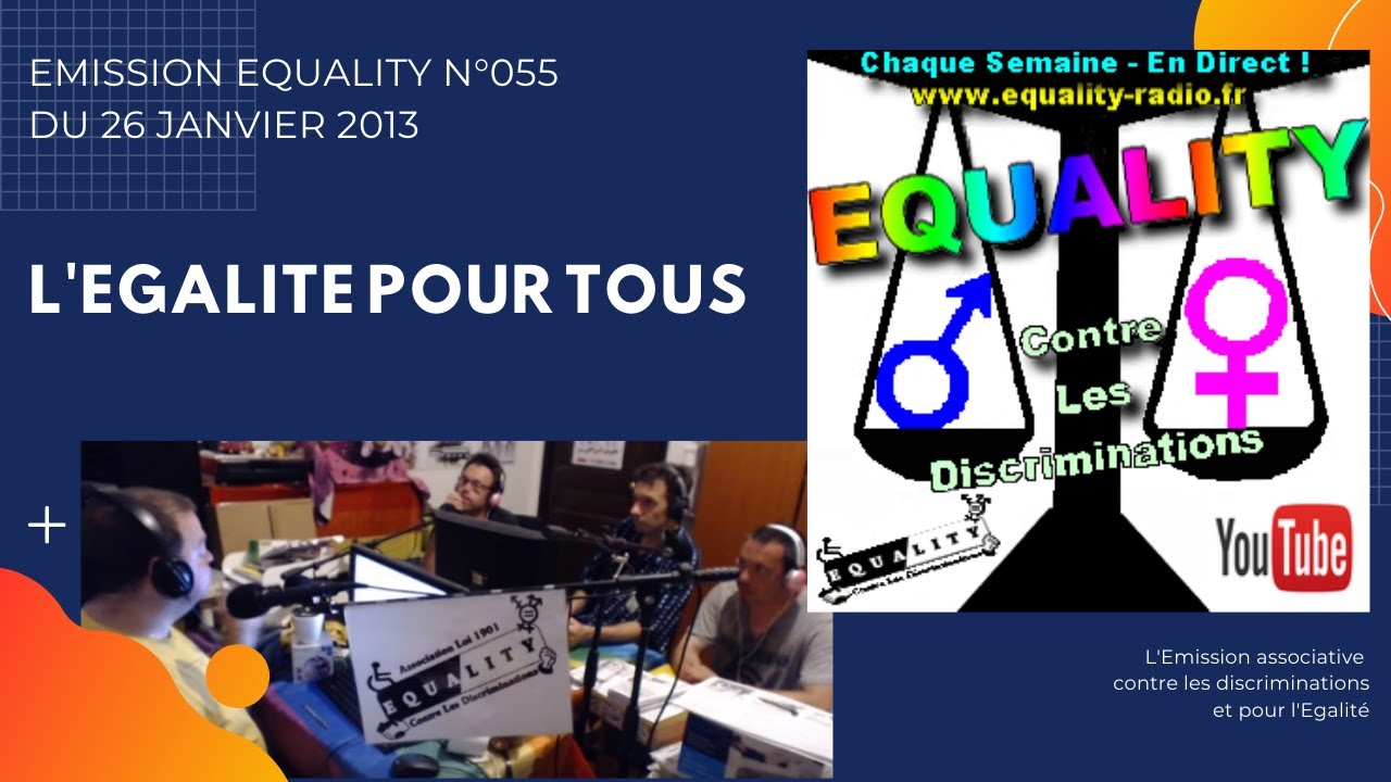 EQUALITY 26 JANV 2013 L'EGALITE POUR TOUS - YouTube