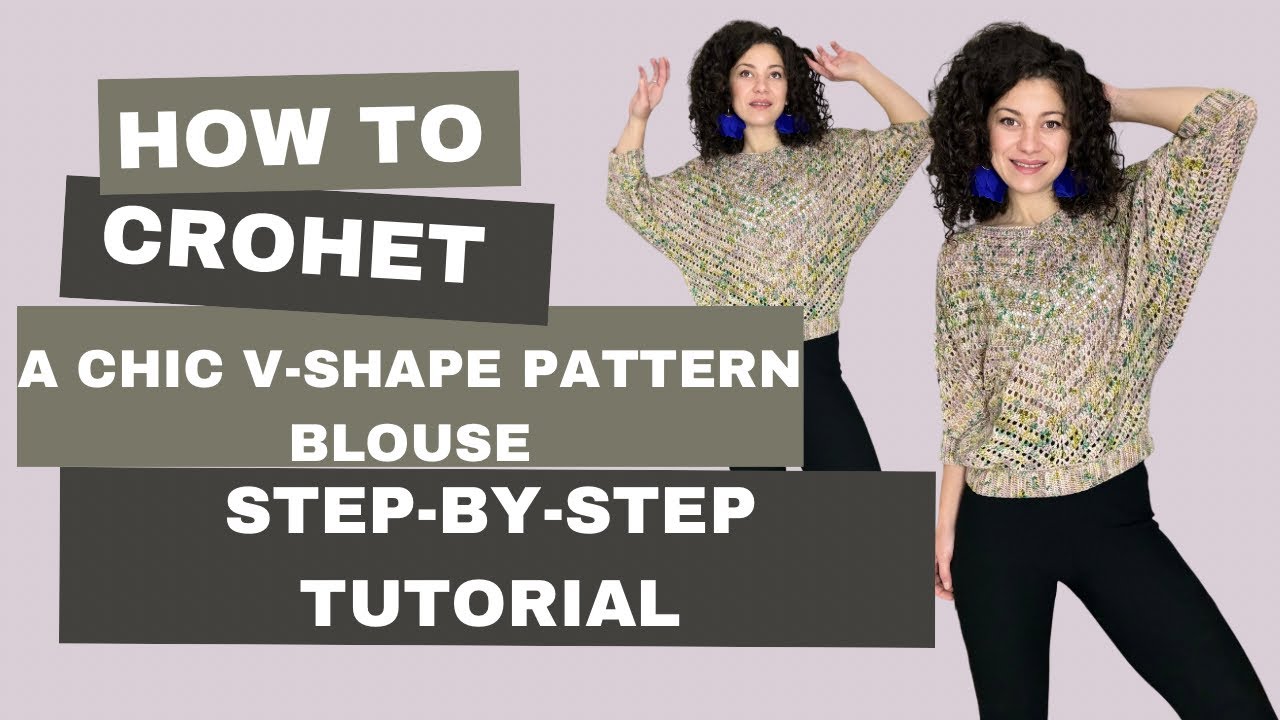 DIY Crochet Blouse: Learn to Crochet a Trendy V-Shaped Pattern! - YouTube