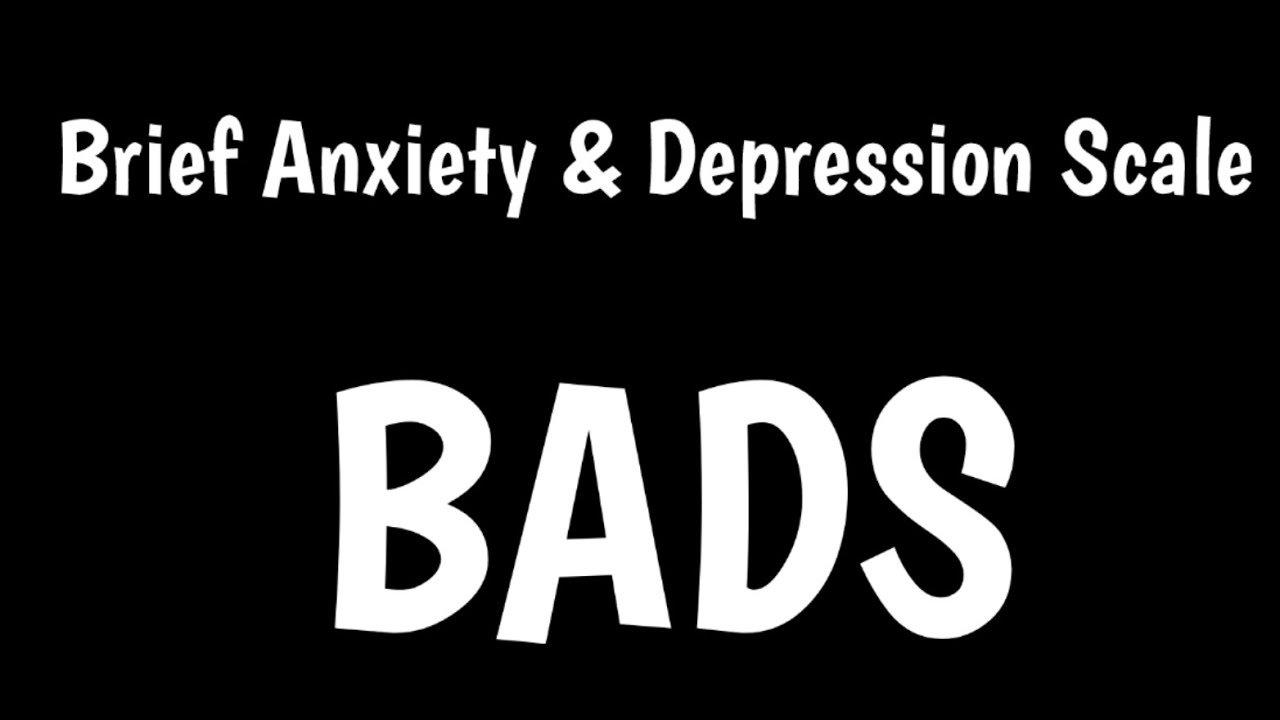 Brief Anxiety and Depression Scale | BADS | Hospital Anxiety| Test For ...