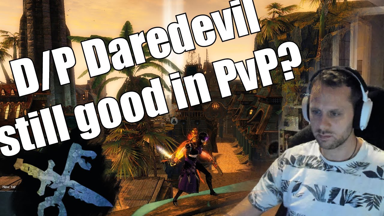 Daredevil D/P Thief PvP after SA buffs | GW2 | Guild Wars 2 - YouTube