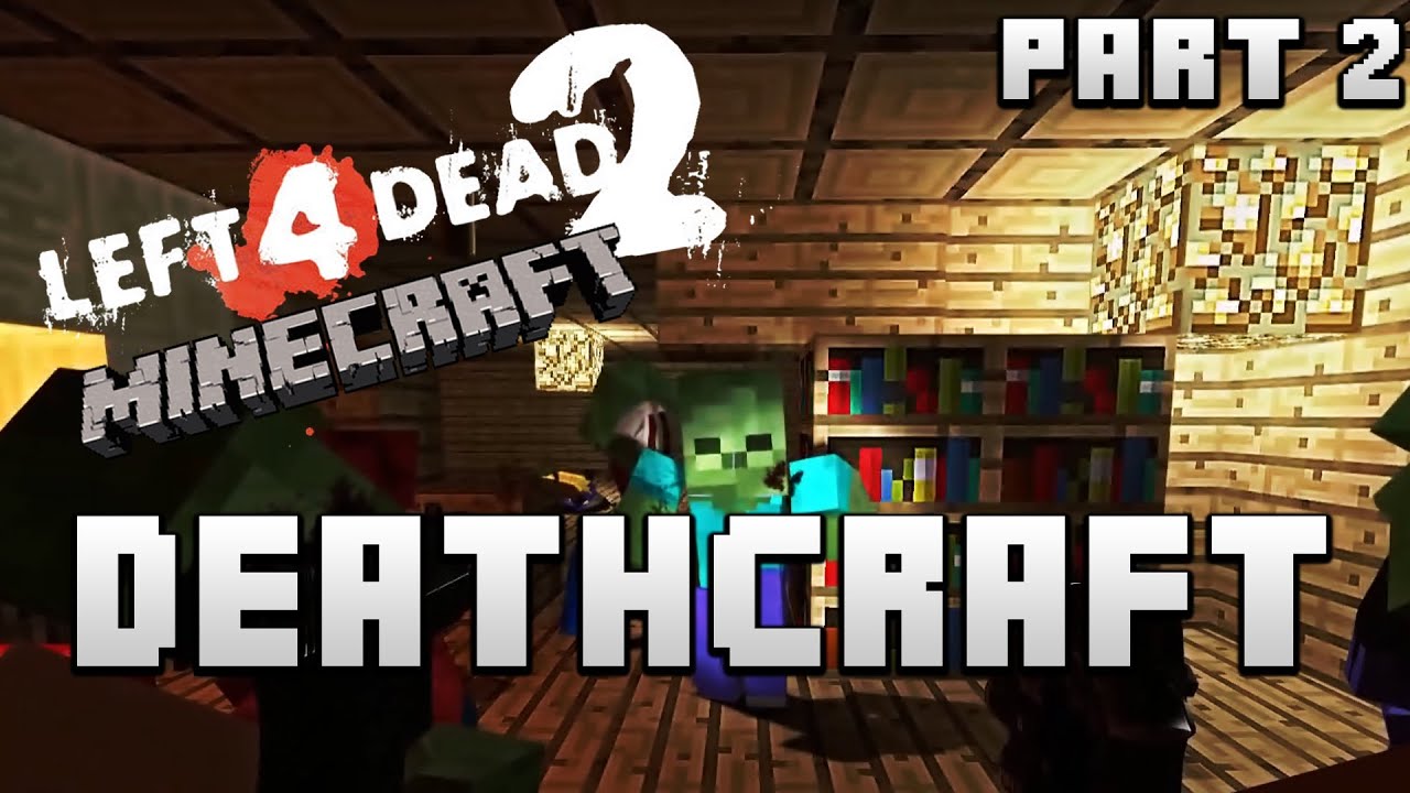 Deathcraft Part 2 - Left 4 Dead 2 Minecraft Mod - YouTube