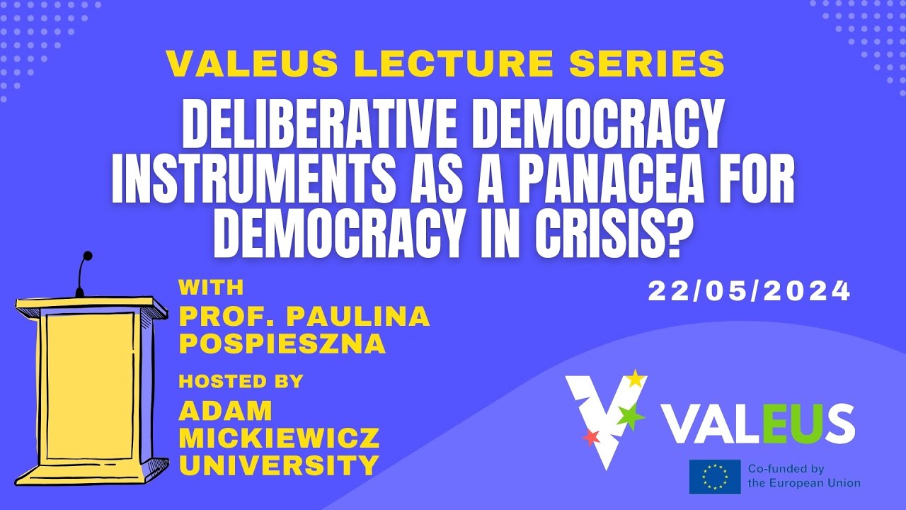 ValEUs Lecture Series (2): Deliberative Democracy Instruments as a ...