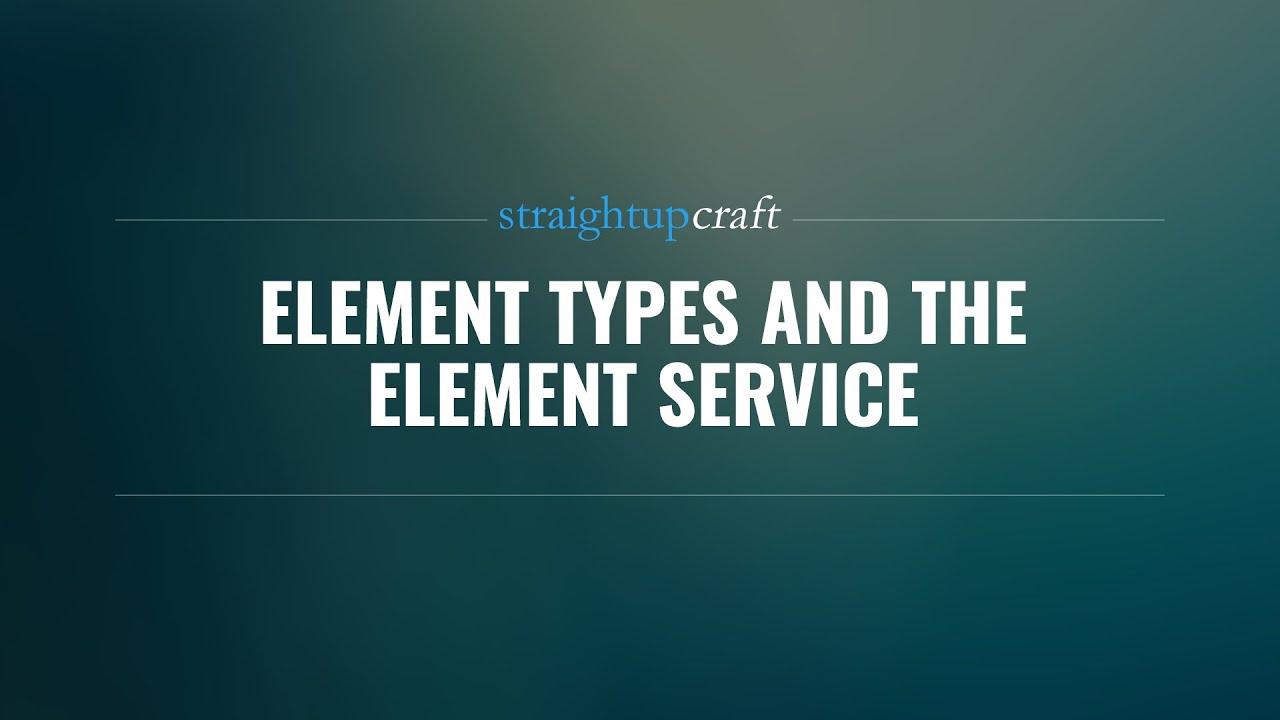 Element Types and the Element Service - YouTube
