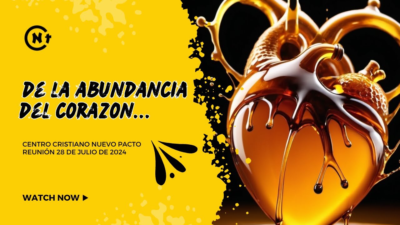 DE LA ABUNDANCIA DEL CORAZON. REUNION 4 DE AGOSTO DE 2024 - YouTube