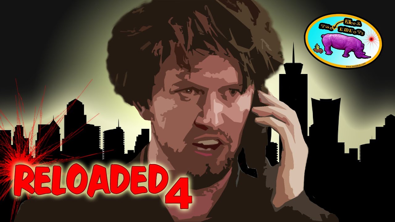 Reloaded 4 (Movie Trailer) -This is the most good Reloaded Movie - YouTube