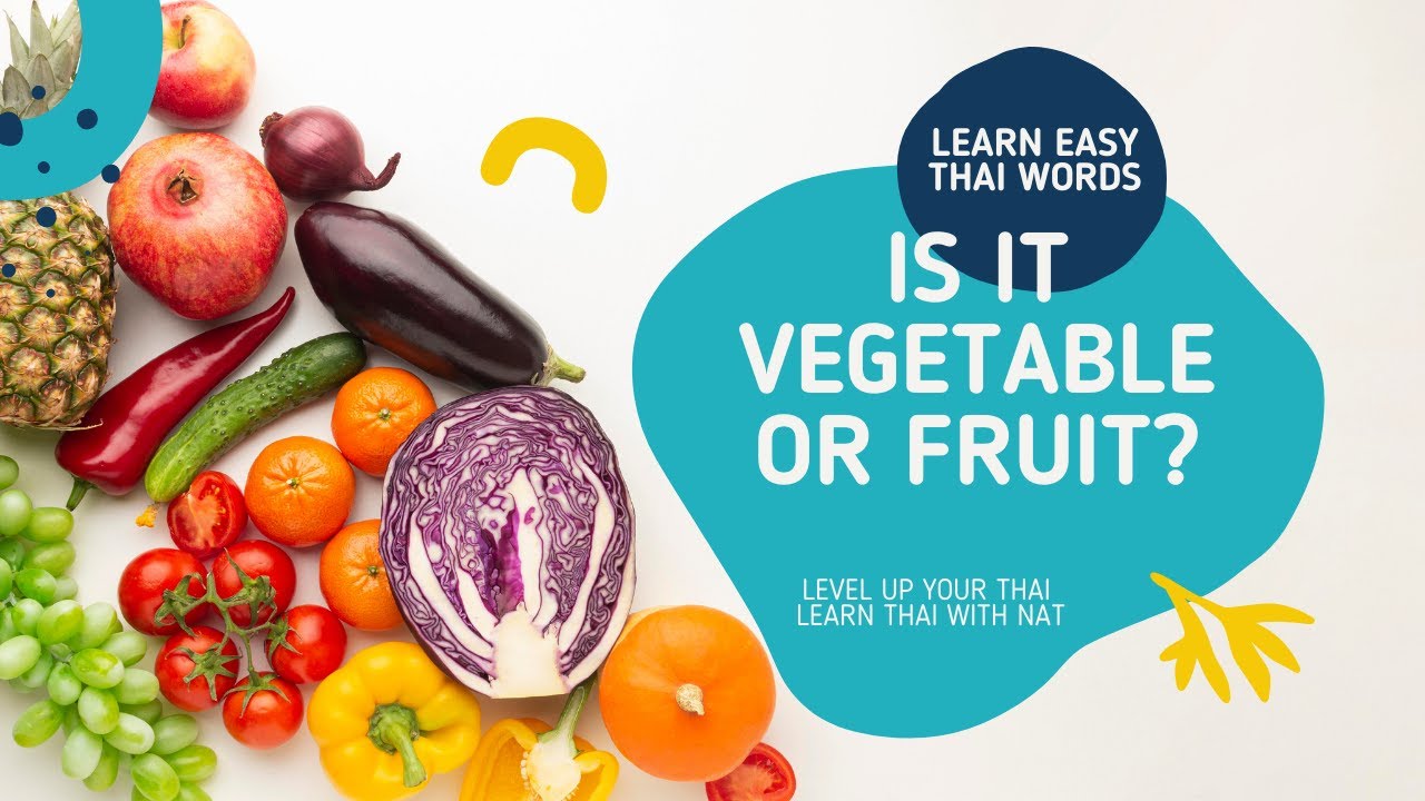 Learn to say vegetable and fruit in Thai - YouTube