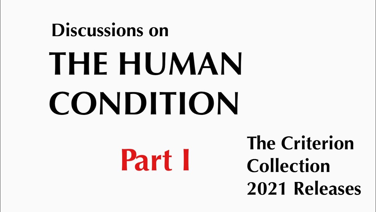 (1 of 3) Criterion Collection 2021 Releases: THE HUMAN CONDITION (Spine ...