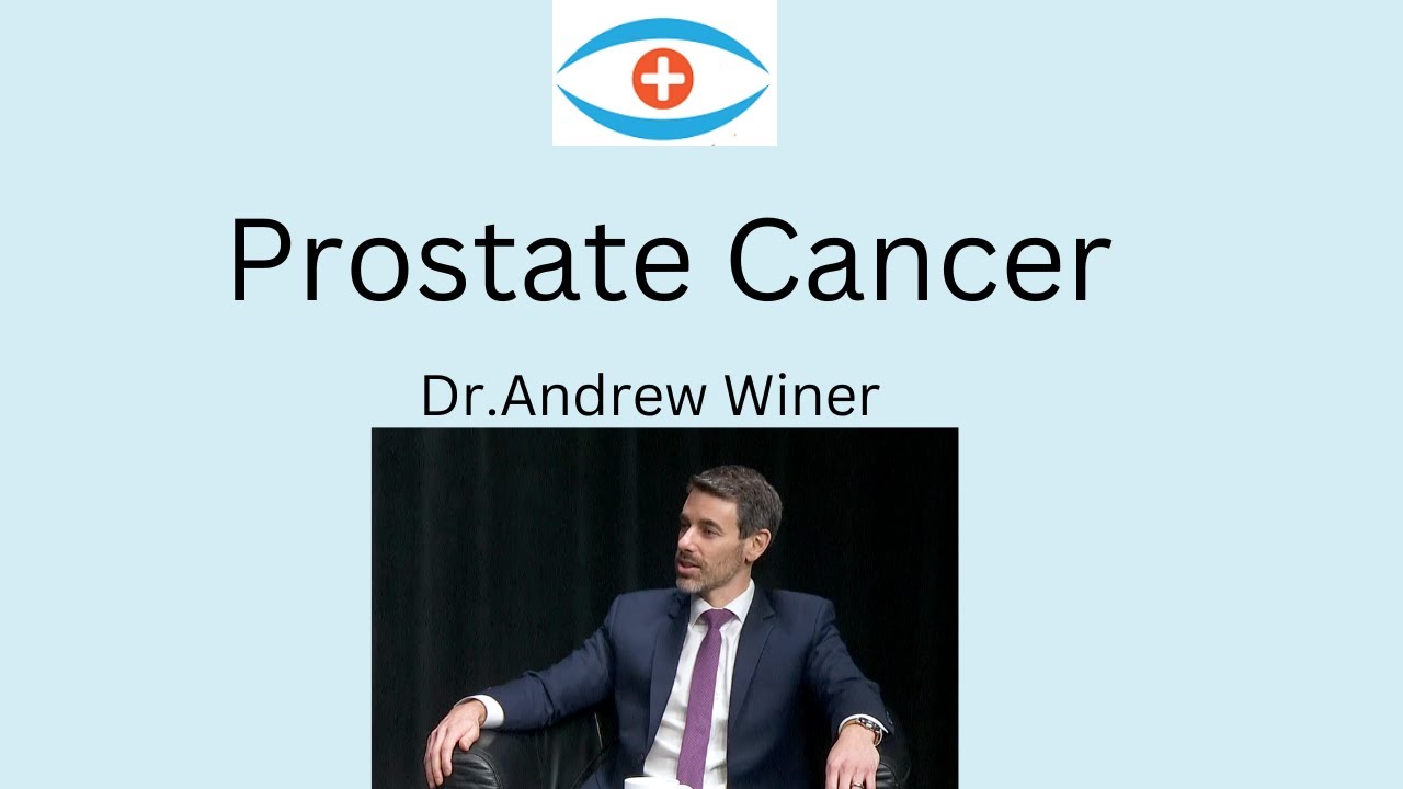 Dr.Andrew Winer.Prostate Cancer. - YouTube
