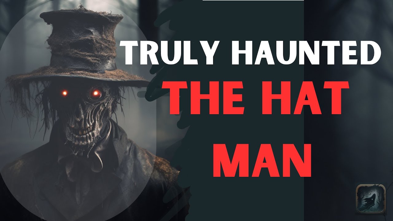 Truly Haunted (S1:E1) - The Hat Man - YouTube