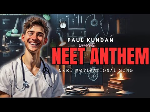 NEET ANTHEM - "CHAL UTH" | NEET MOTIVATIONAL SONG | @paulkundan #song # ...