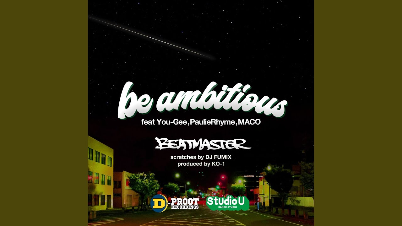 be ambitious (feat. Mr.You-Gee, Paulie Rhyme & MACO) - YouTube