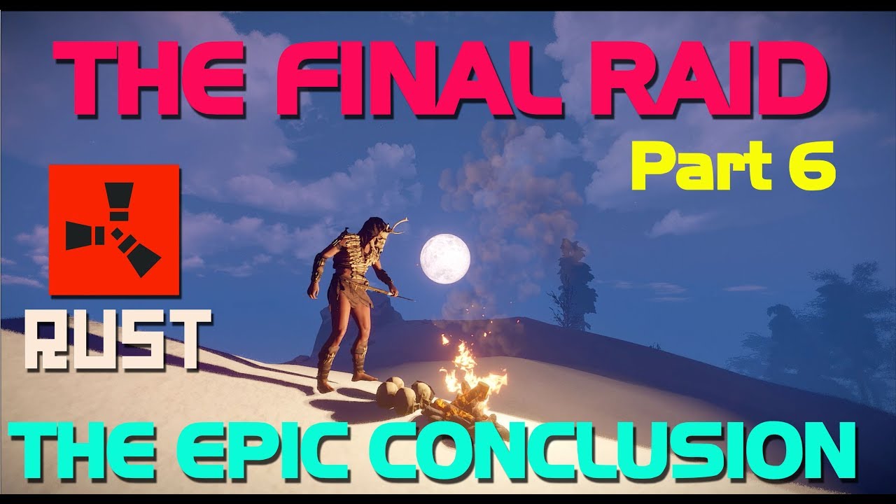 Solo Series! (Part 6) THE END - Rust - YouTube