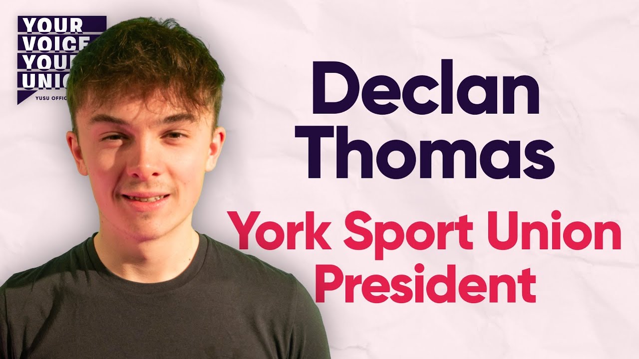 Declan Thomas for York Sport Union President | 60 Second Manifestos | Elections 2023 - YouTube