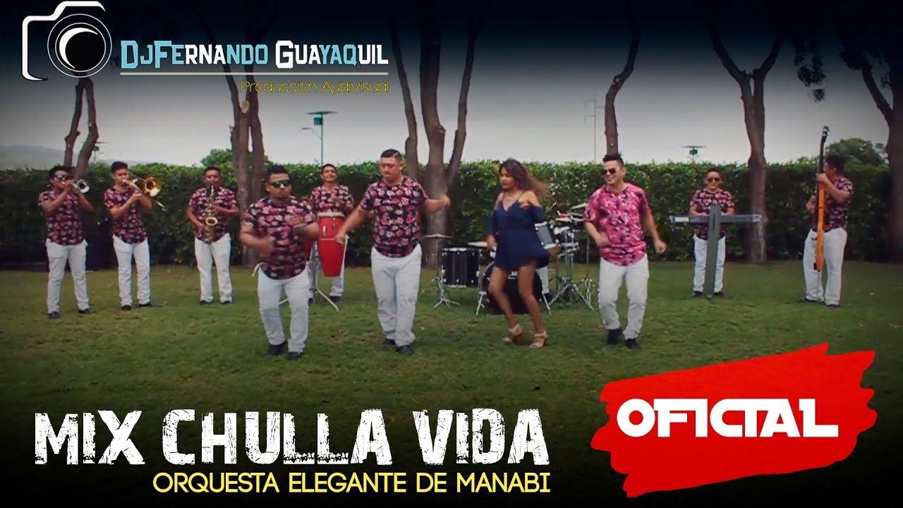 Mix Chulla Vida - Orquesta Elegantes De Manabi