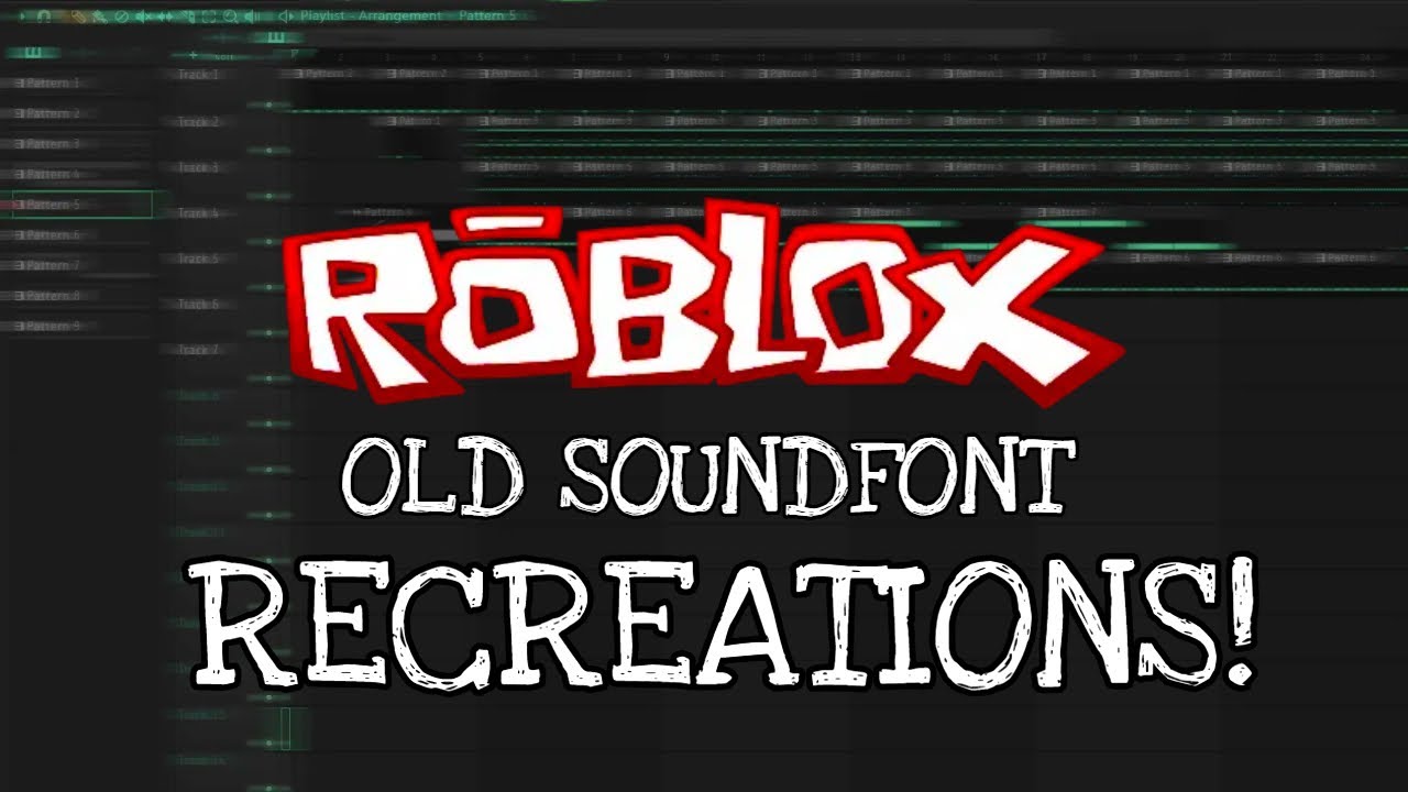 Explaining on how i do my ROBLOX old soundfont RECREATIONS! (Tutorial ...