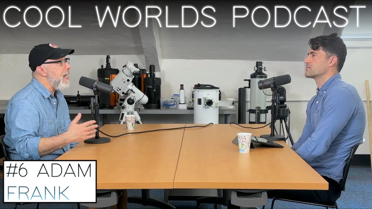 #6 Adam Frank - Technosignatures, Semantic Information, Galactic ...