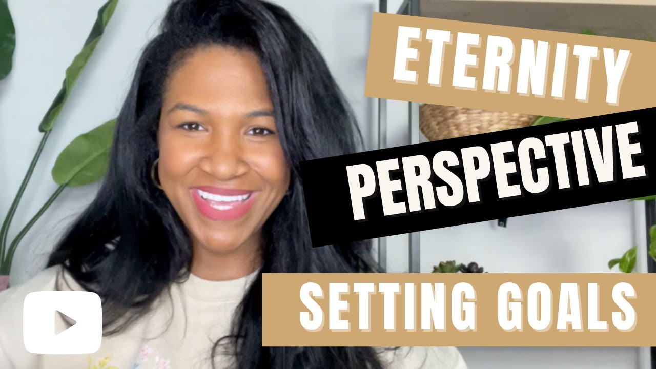 Eternity Perspective: Checking the Motive of My Goals - YouTube