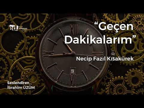 Geçen Dakikalarım | Necip Fazıl Kısakürek