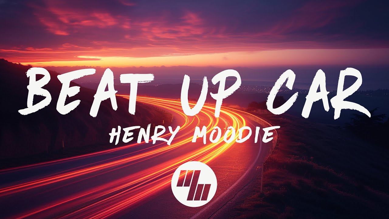 Henry Moodie - beat up car (Lyrics) - YouTube