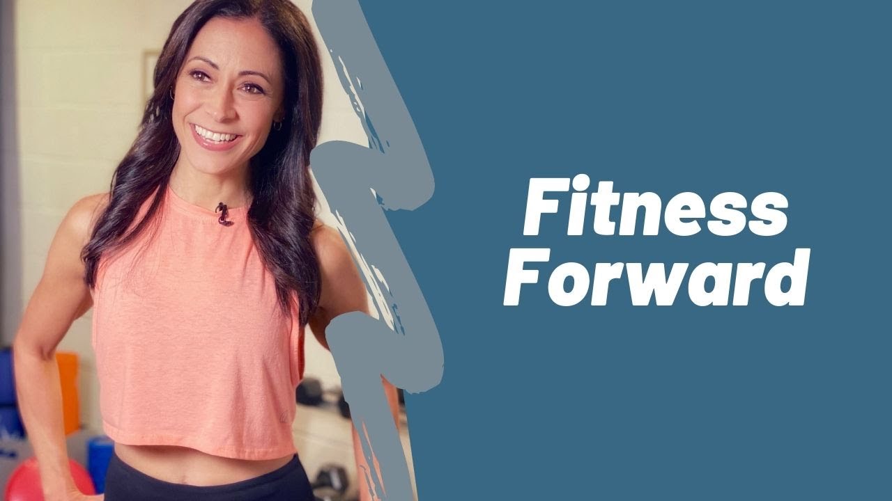 FITNESS FORWARD - YouTube
