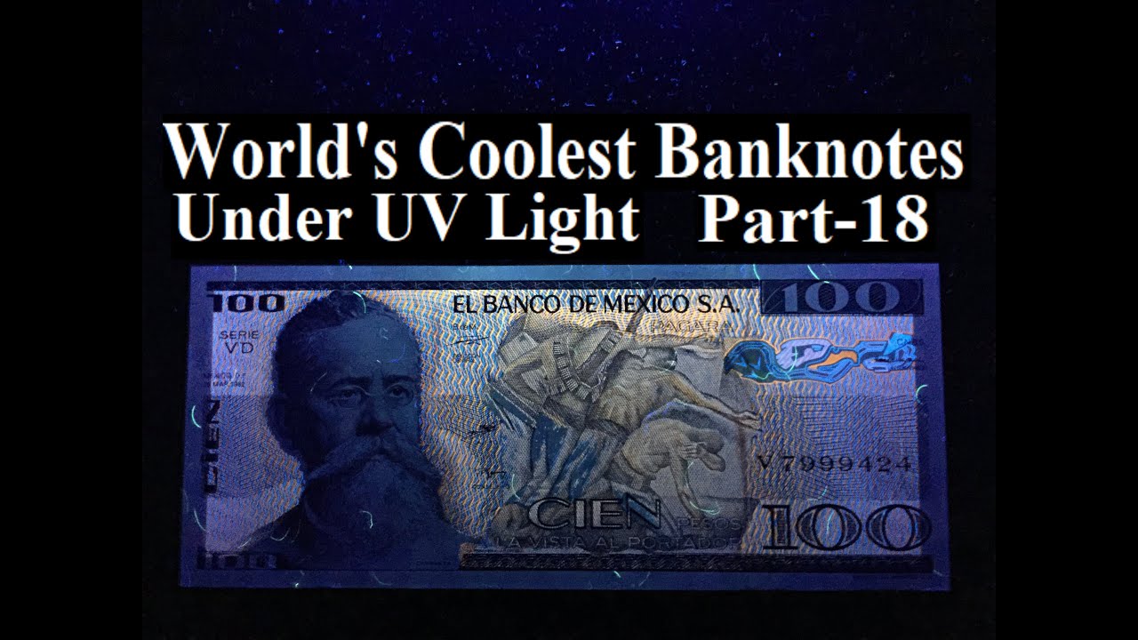World's Coolest Banknotes Under UV Light Part-18 - YouTube