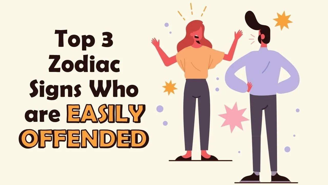 Top 3 Zodiac Signs Who are EASILY Offended - YouTube