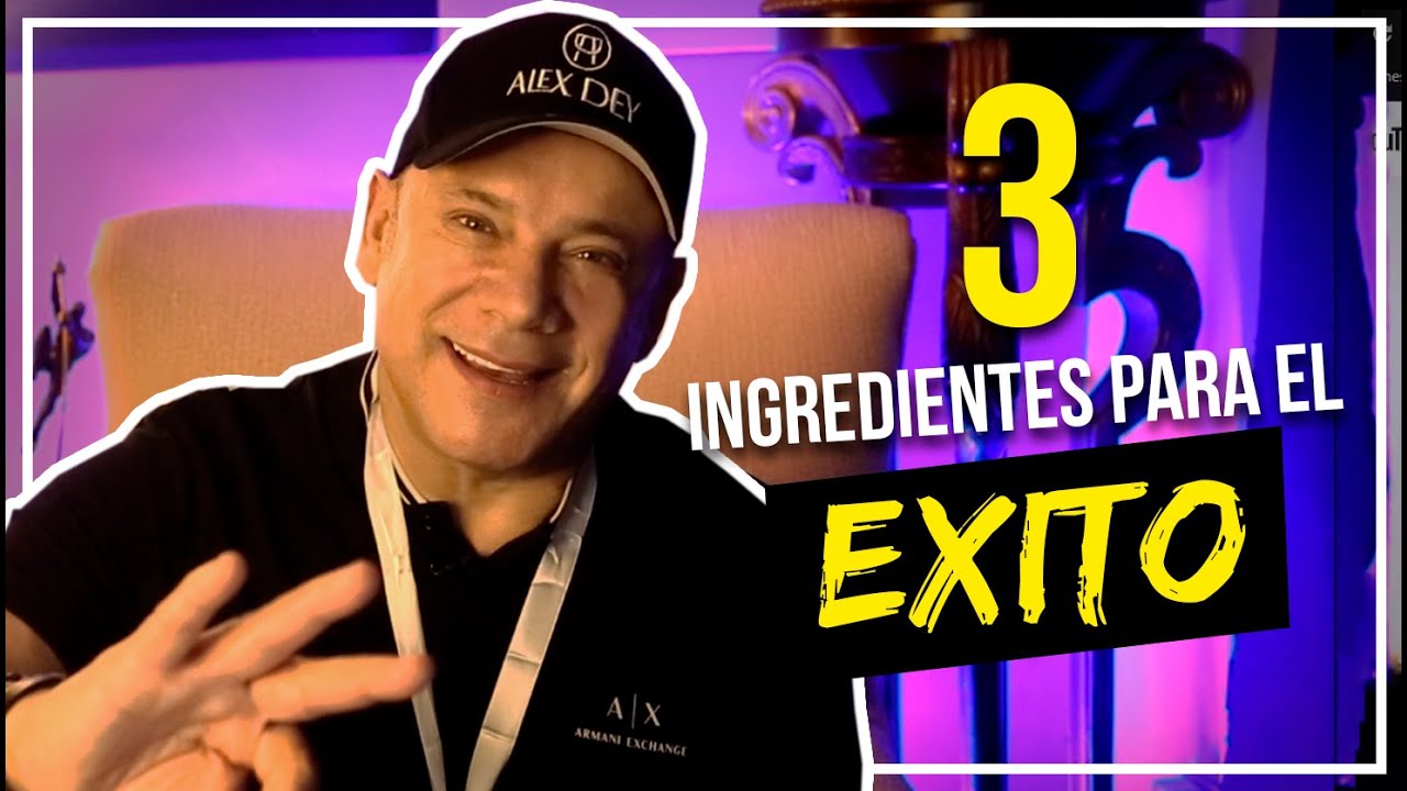 3 ingredientes para el éxito 🔥 | Alex Dey Oficial - YouTube
