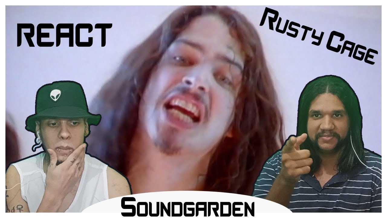 REACT - Soundgarden - Rusty Cage - YouTube