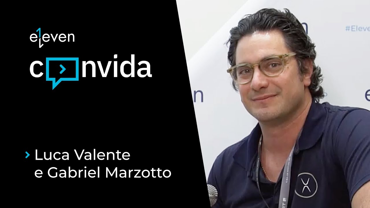 Gabriel Marzotto (Quasar Asset) e Luca Valente - Eleven Convida ...