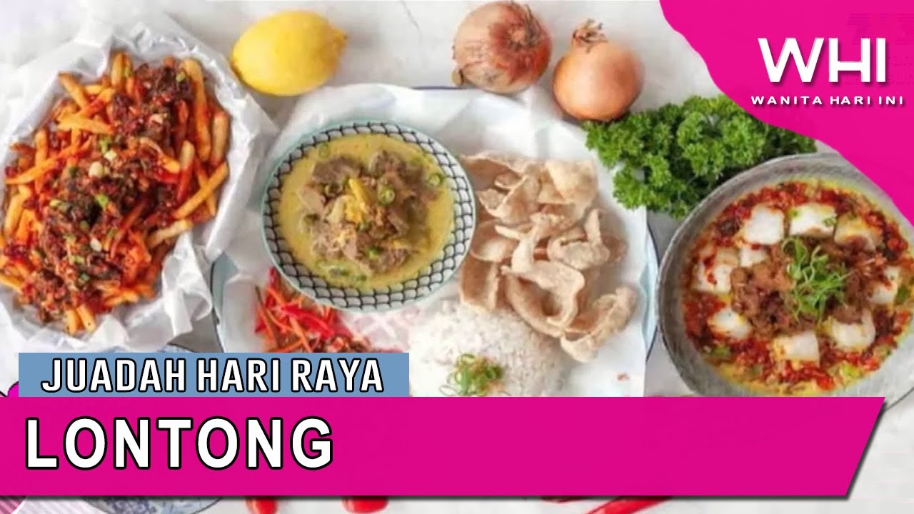 Juadah Hari Raya: Lontong | WHI (19 Mei 2020) - YouTube