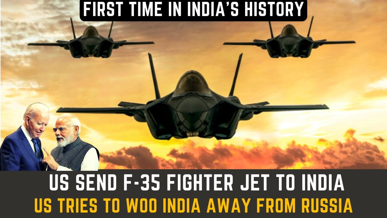US sends F-35 Fighter Jet to India for First time | Us tries to woo ...