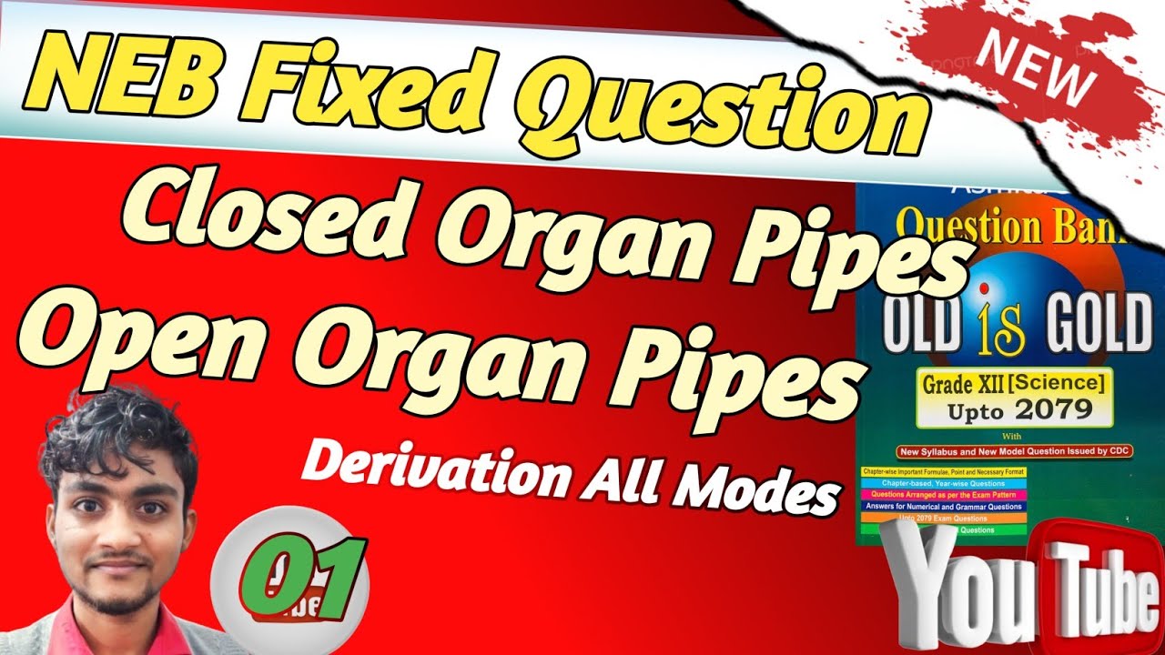 Open And Closed Organ Pipe 12 | Modes Of Vibration | Derivation | Day ...