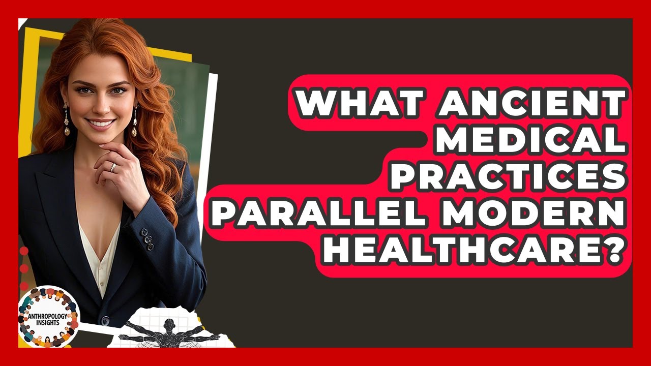 What Ancient Medical Practices Parallel Modern Healthcare ...