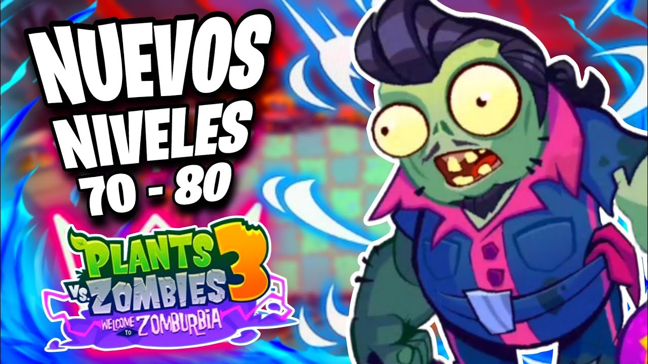 Pvz3 NIVELES 70 AL 80 PLANTS VS ZOMBIES 3 #pvz3 - YouTube