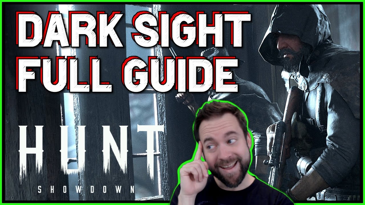 The Ultimate Guide for Dark Sight in Hunt Showdown - Everything you ...