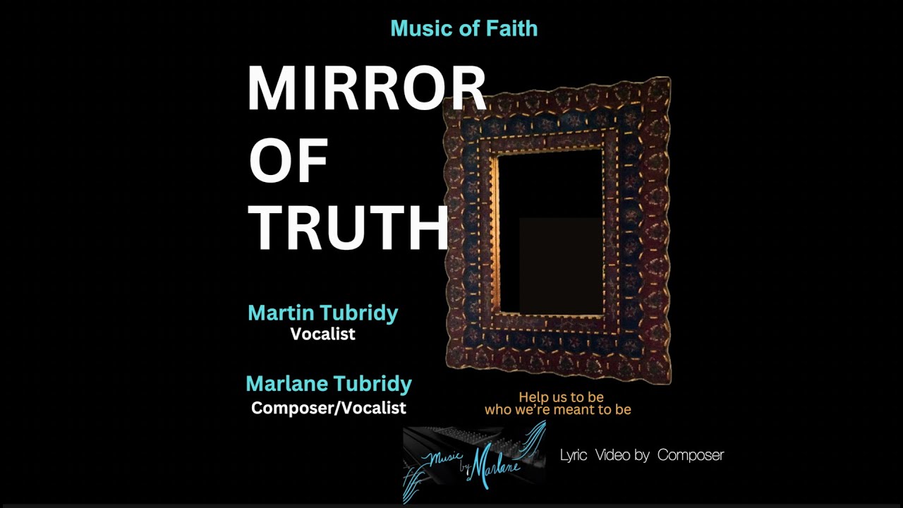 Mirror of Truth by Composer Marlane Tubridy - YouTube