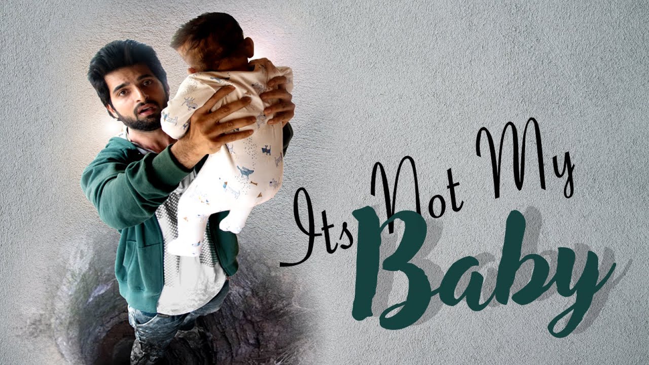 ITS NOT MY BABY - Short Film | Suraj Pawar | Manjunath Hegde | Aldrin ...