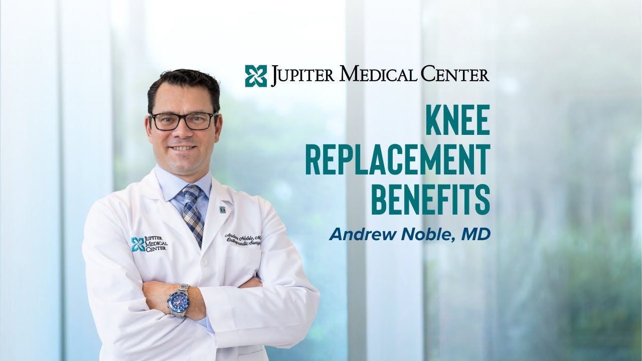 Long-Term Benefits of Knee Replacement with Dr. Andrew Noble - YouTube