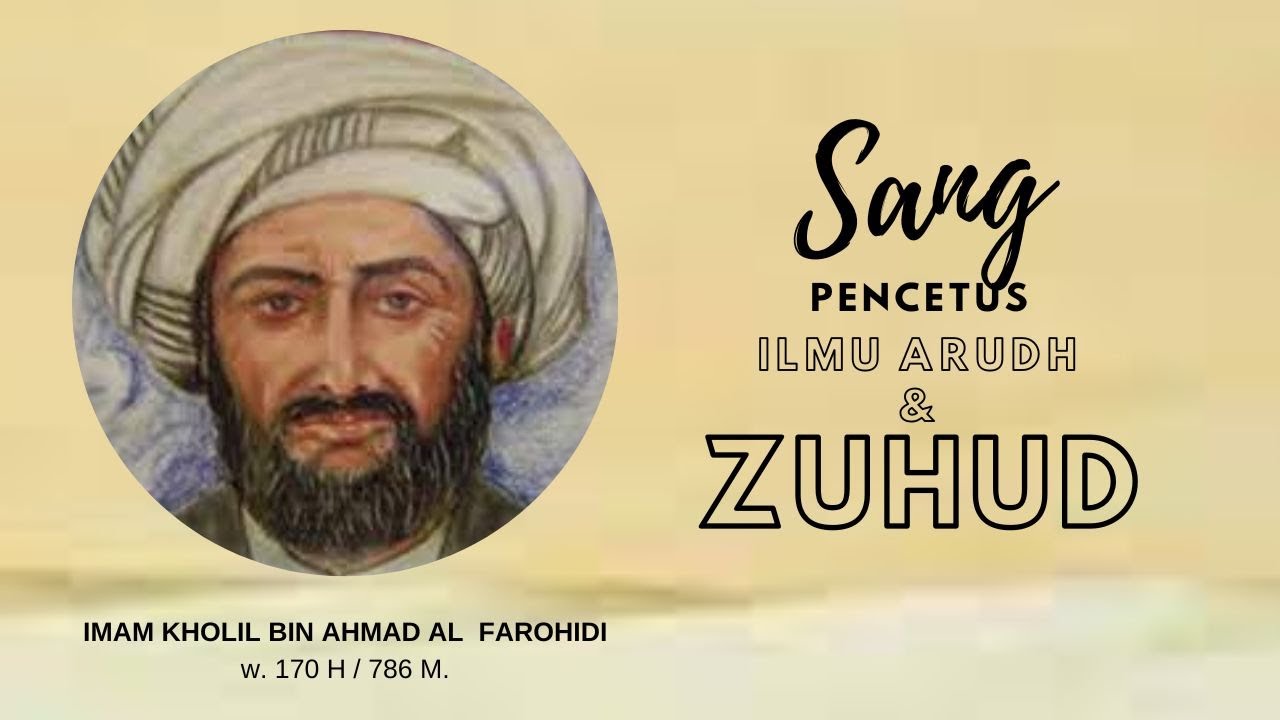 Imam kholil bin ahmad al farohidi sang pencetus ilmu arudh #sejarah ...